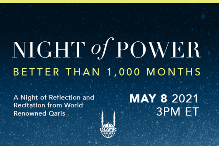 Night Of Power | May 8 @ 3:00 PM ET - Islamic Relief USA
